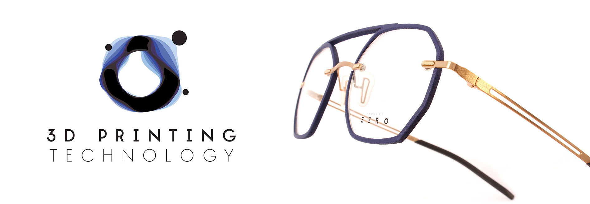 PROJECT ZERO 3D 打印眼鏡 | Sun Po Eyewear - 新寶公司